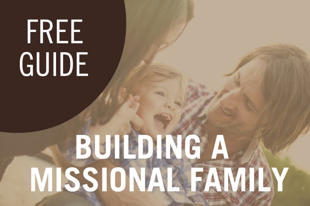 Free Guide: Building A Missional Family | Verge Network